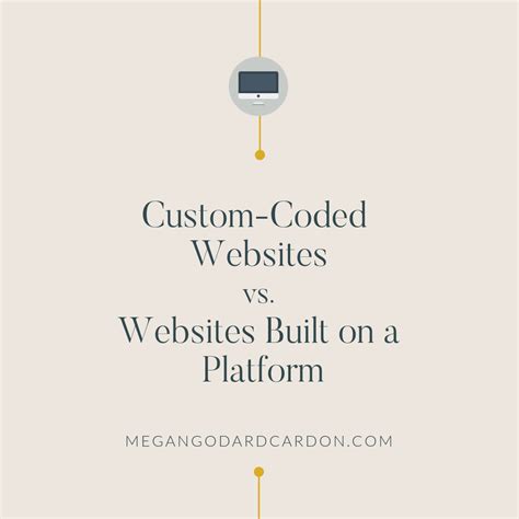 Custom Coded Website Vs Website Built On A Platform — Megan Godard Cardon