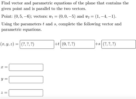 Solved Find Vector And Parametric Equations Of The Plane Chegg