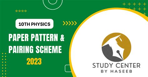 10th Physics Paper Pattern And Pairing Scheme 2023