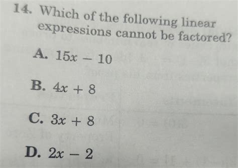 Solved 14 Which Of The Following Linear Expressions Cannot Be