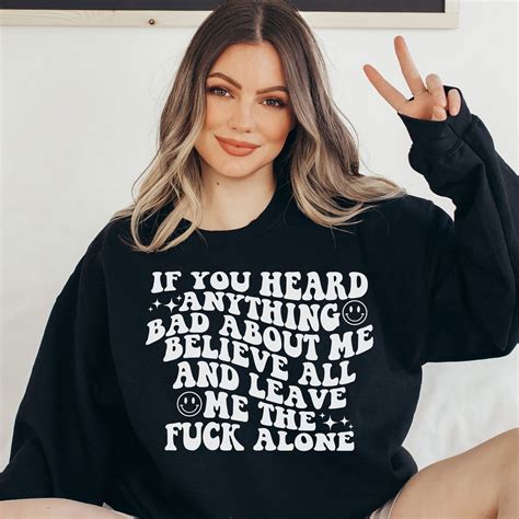 If You Heard Anything Bad About Me Svg Leave Me The Fuck Alone Svg