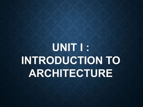Unit 1 Architecture Analysis Ppt
