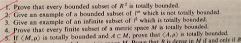 Solved R Prove That Every Bounded Subset Of R2 Is Totally