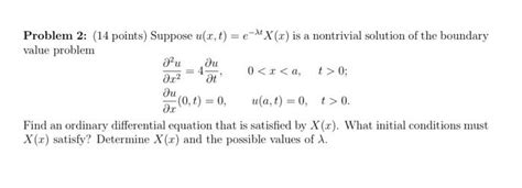 Solved Problem 2 14 Points Suppose U X T E−λtx X Is A