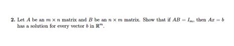 Solved Let A Be An M N Matrix And B Be An N X M Matrix Chegg