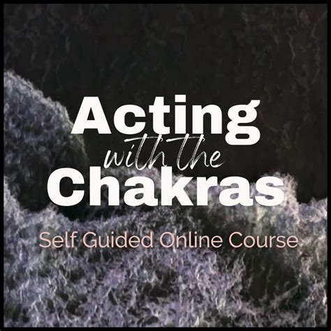 The Mindful Actor Workshops Acting With The Chakras