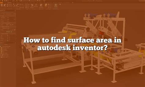 how to find surface area in autodesk inventor