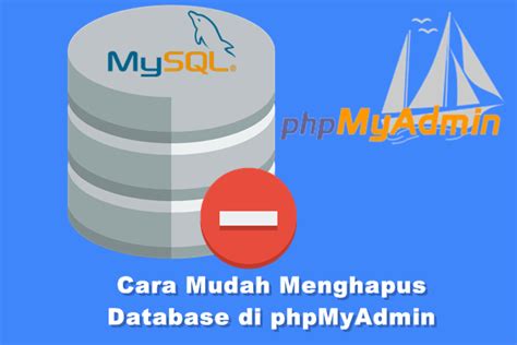Cara Mudah Menghapus Database Di PhpMyAdmin Trik Komtek Sudut Blogger