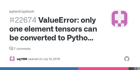 ValueError Only One Element Tensors Can Be Converted To Python Scalars Issue Pytorch