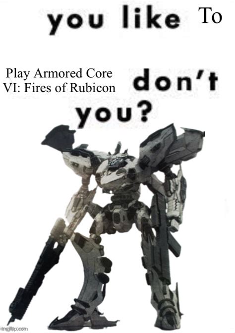 Im Starting To Get Into An Ac6 Phase Imgflip