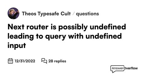 Next Router Is Possibly Undefined Leading To Query With Undefined