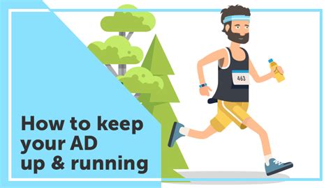 how to keep your ad up and running adaxes blog