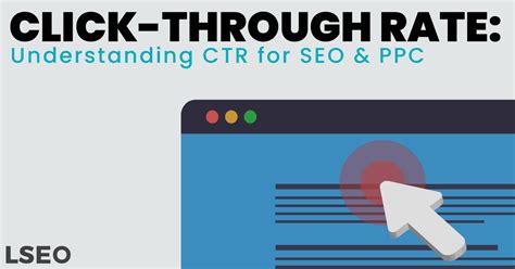 Click Through Rate Understanding CTR For PPC SEO LSEO