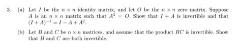 solved 3 a let i be the n x n identity matrix and let o