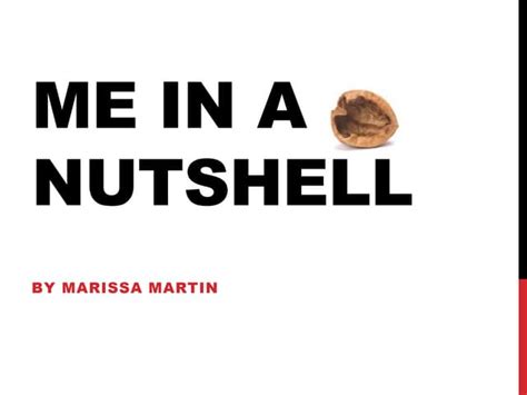 Me In A Nutshell Ppt