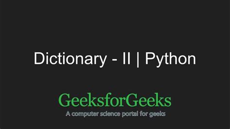 Python Programming Tutorial Dictionary Part 2 Geeksforgeeks Youtube