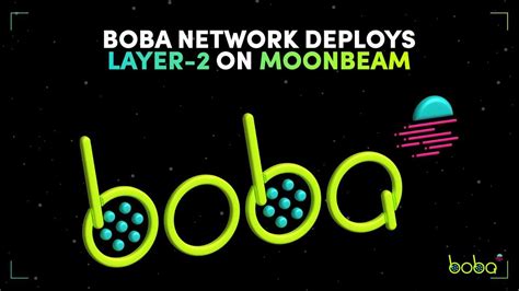 Bobabeam Boba Network Launches First Layer On Moonbeam Crypto Daily