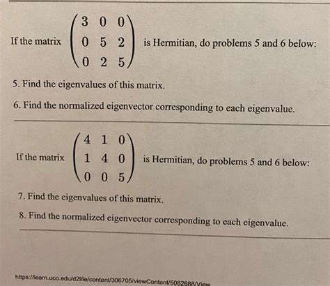 Solved 3 0 0 If The Matrix 0 5 2 Is Hermitian Do Problems 5