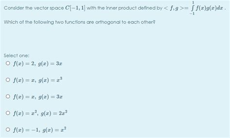 Solved Consider The Vector Space C With The Inner Chegg