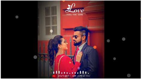 New Whatsapp Song Status Love Punjabi Song Status Whatsapp Status YouTube