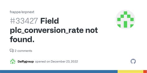 field plc conversion rate not found · issue 33427 · frappe erpnext