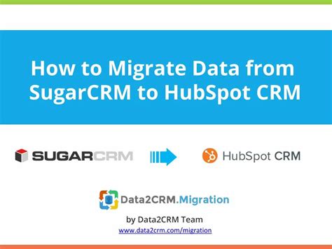 Ppt How To Migrate From Sugarcrm To Hubspot Crm Powerpoint