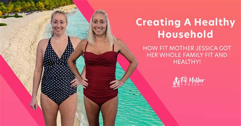 Creating A Healthy Household A Fit Mother Project Case Study