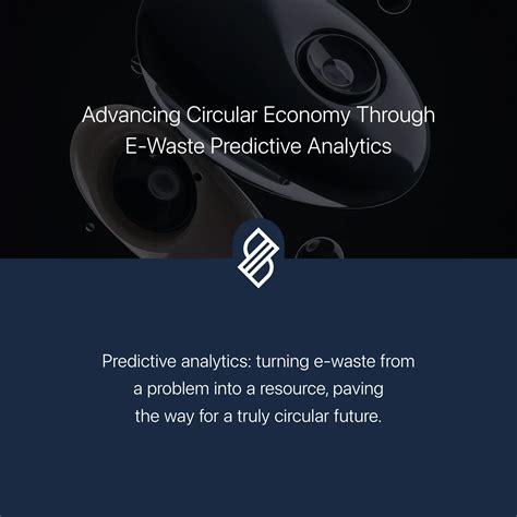 Advancing Circular Economy Through E Waste Predictive Analytics → Scenario