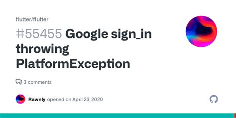 Google Sign In Throwing PlatformException Issue 55455 Flutter