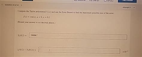 Solved Question 10 ﻿of 10attempt 3compute The Taylor
