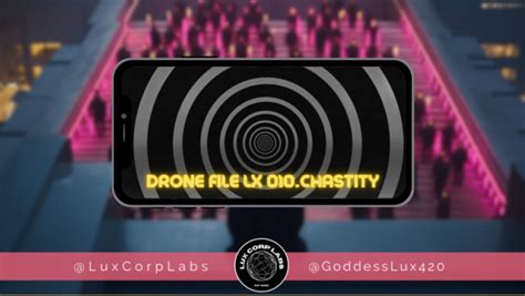 Goddesslux420 Drone File Lx 010 Chastity Manyvids
