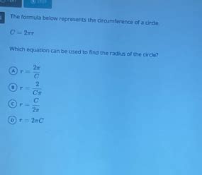 Solved The formula below represents the circumference of a circle C π r Which equation can be