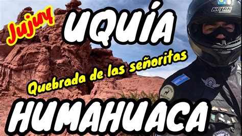 UQUÍA Quebrada de las señoritas HUMAHUACA Jujuy Ruta 9 en