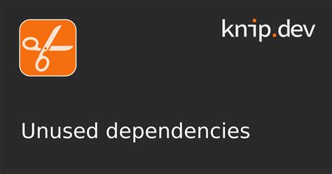 Unused Dependencies Knip