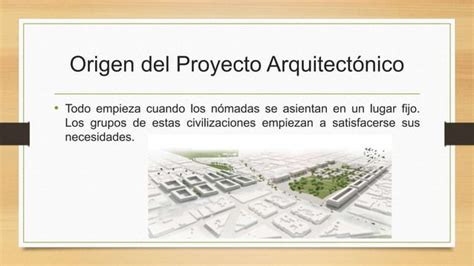 Origen del proyecto arquitectónico y urbano PPT