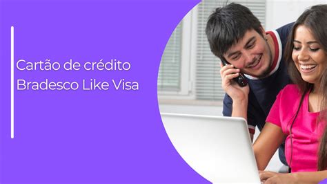 Como funciona o Cartão de Crédito Bradesco Like Visa iMedias