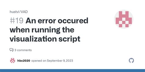 An Error Occured When Running The Visualization Script · Issue 19 · Hustvlvad · Github