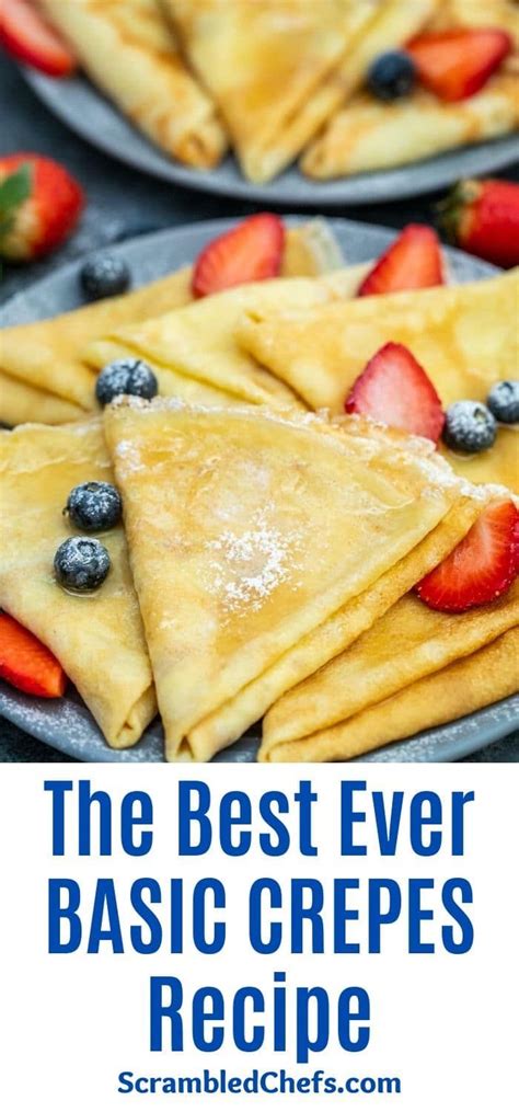 Follow This Simple Step By Step Tutorial For How To Make Basic Crepes