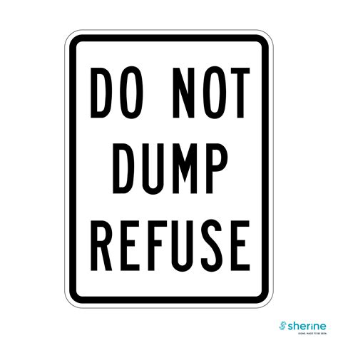 Do Not Dump Refuse Traffic Signs Regulatory Sherine Industries