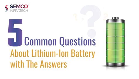 Five Common Questions About Lithium Ion Battery With Answers