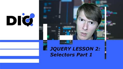 jquery lesson 2 part 1 selectors youtube