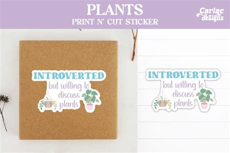 Plants Sticker Introverted But Willing To Discuss Plants