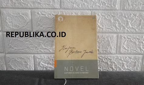 Puisi Hujan Bulan Juni Karya Sapardi Republika Online