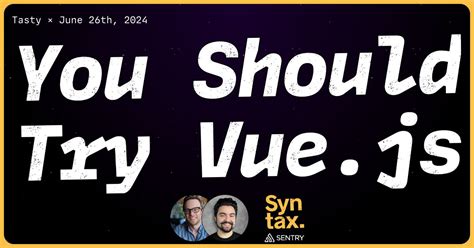 You Should Try Vuejs Syntax 787