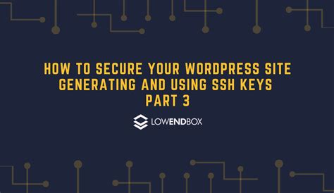 Generating And Using SSH Keys Part LowEndBox
