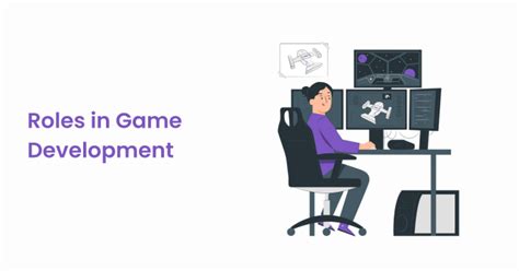 Roles In Game Development In The Fascinating World Of Game By The