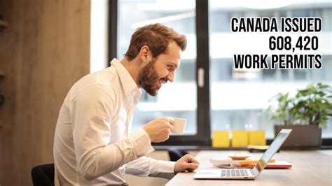 Canada Welcomed 472 070 Work Permits Under IMP