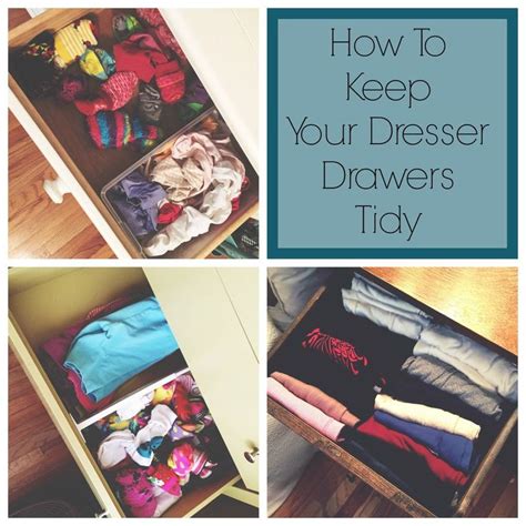 How To Keep Your Dresser Drawers Tidy Dresser Drawers Tidying Dresser