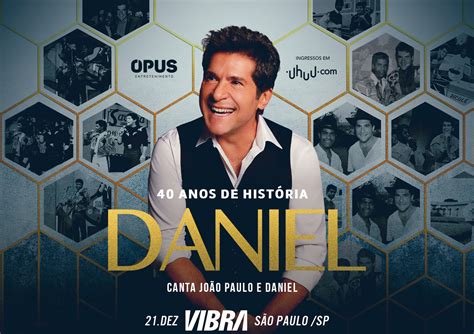 Daniel Celebra 40 Anos De Carreira Com Homenagem A João Paulo