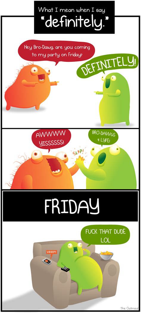 What I Mean When I Say Definitely The Oatmeal